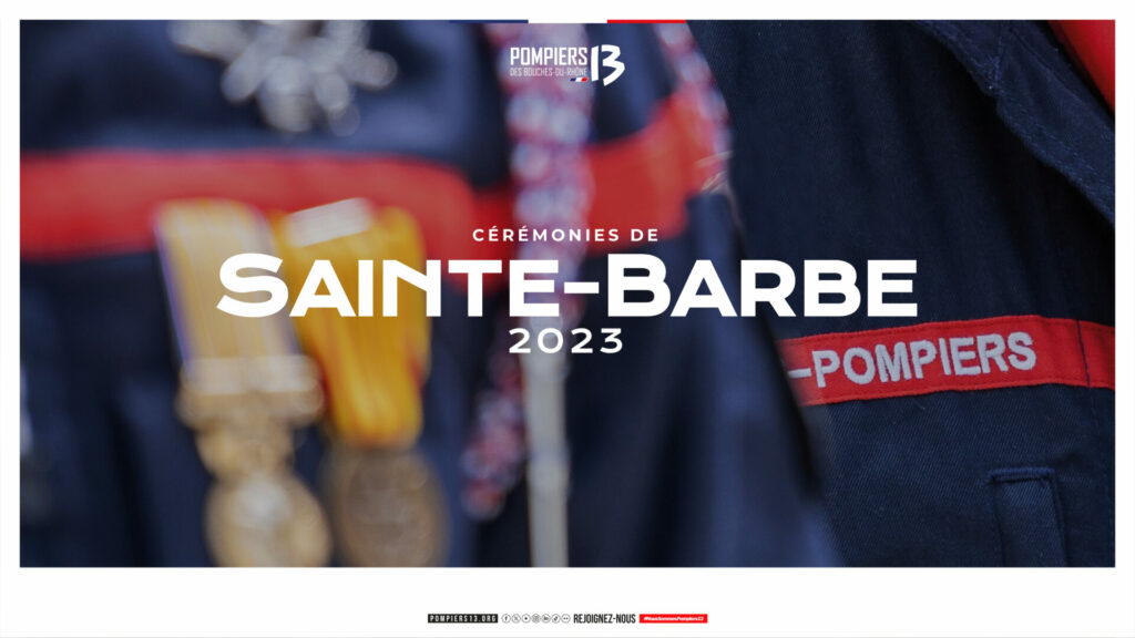 CÉRÉMONIES DE SAINTE-BARBE 2023 DANS LE DÉPARTEMENT 13 - pompiers13